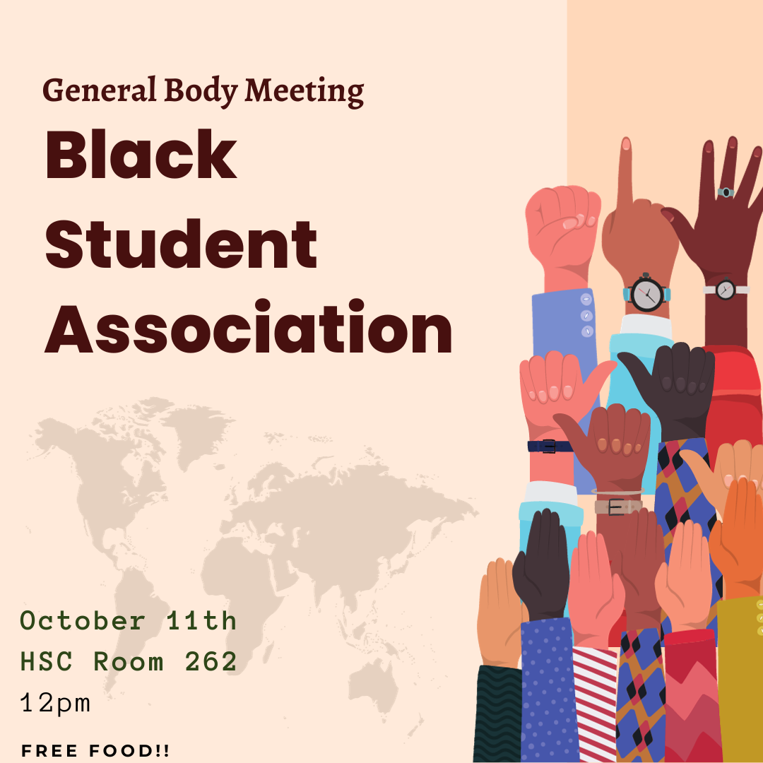 BLACK STUDENT ASSOCIATION OCTOBER GENERAL BODY MEETING - Students